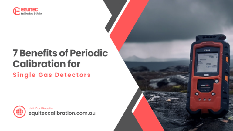Top 7 Benefits of Periodic Calibration for Single Gas Detectors