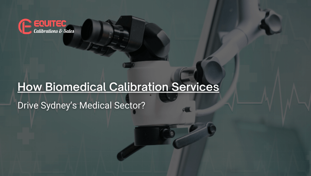 Biomedical Calibration Services Drive Sydney’s Medical Sector